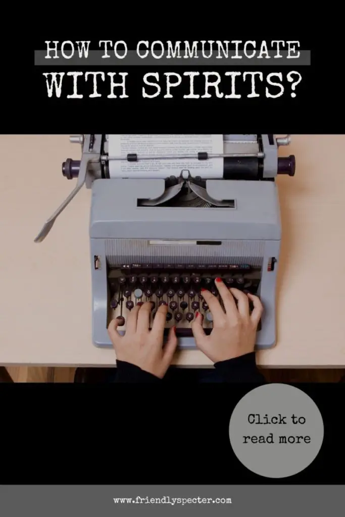 How to communicate with ghosts: Spirit communication – Friendly Specter