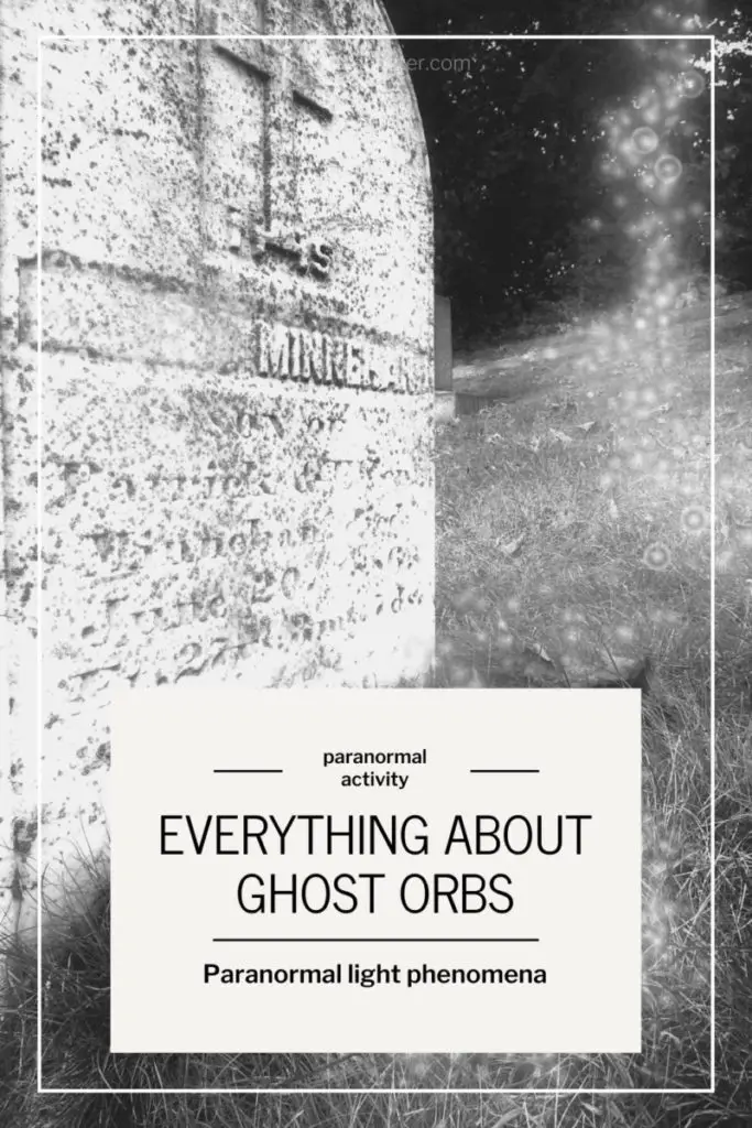 What ghost orbs are: Paranormal light phenomenon – Friendly Specter